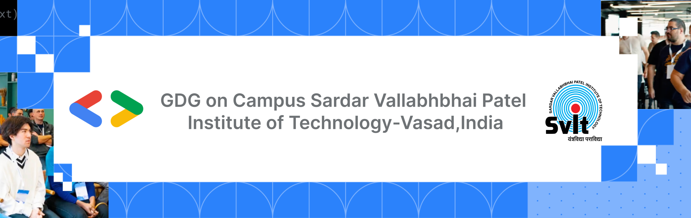 Google Developer Groups GDG on Campus Sardar Vallabhbhai Patel Institute of Technology - Vasad ...